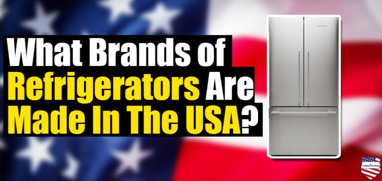 What Brands of Refrigerators Are Made In The USA? - MrAmericanMade.com